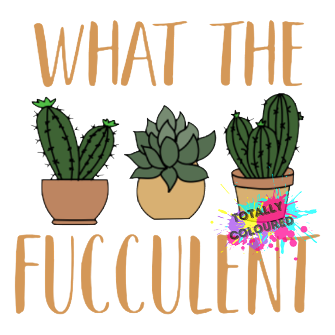 What the Fucculent Vinyl Decal | Totally Coloured