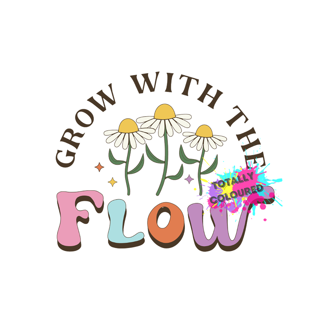Grow with the flow | Totally Coloured